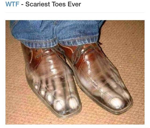 WTF - Scariest Toes Ever - iFunny
