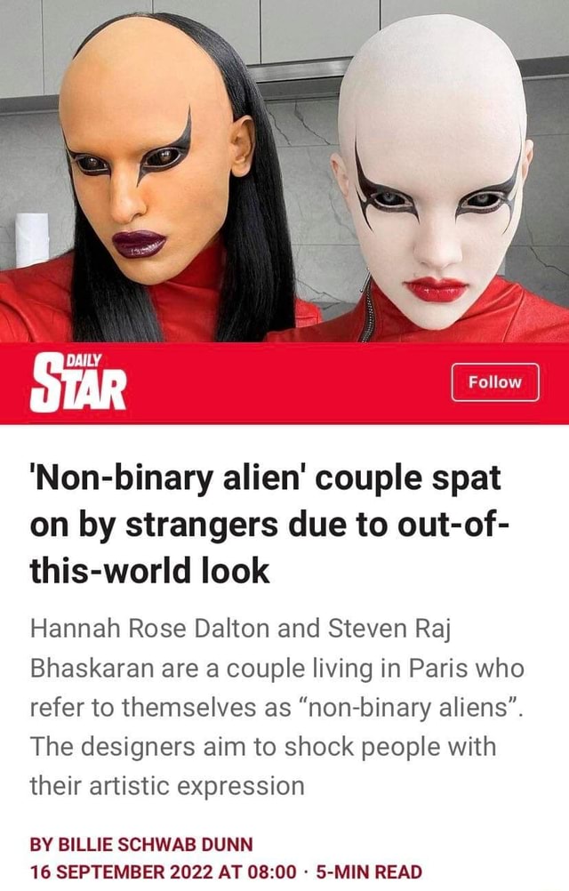 DAILY 'Non-binary alien' couple spat on by strangers due to out-of ...