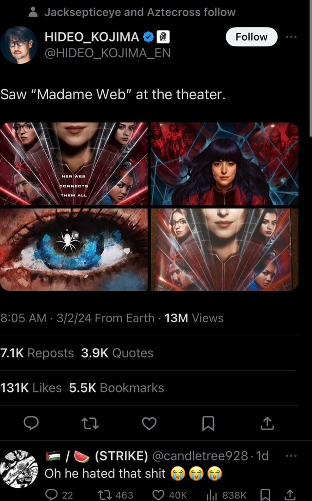 A@ Jacksepticeye and Aztecross follow HIDEO_KOJIMA Fellow @HIDEO_KOJIMA_EN Saw "Madame Web" at ...