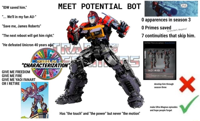 "IDW saved him.' MEET POTENTIAL BOT We'll in my fan AU-" 0 apparences ...