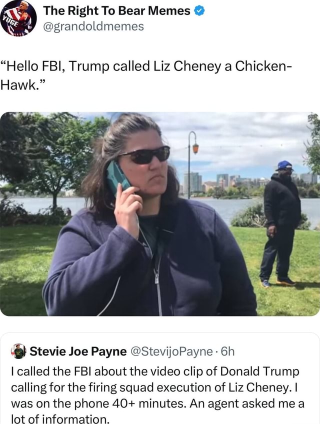 The Right To Bear Memes "Hello FBI, Trump called Liz Cheney a Chicken ...