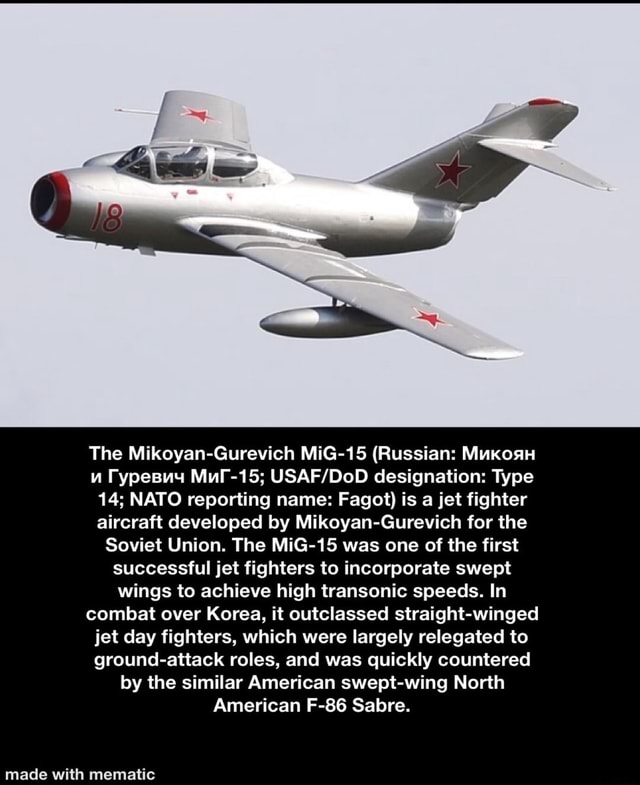 The Mikoyan-Gurevich MiG-15 (Russian: MukosH u Typesuy Mul-15; USAF/DoD ...