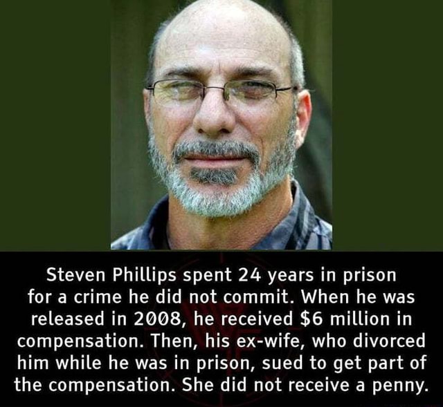 Steven Phillips spent 24 years in prison for a crime he did not commit ...