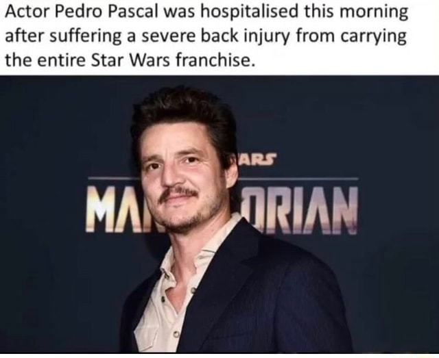 Actor Pedro Pascal was hospitalised this morning after suffering a ...
