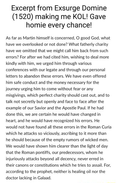 Excerpt from Exsurge Domine (1520) making me KOL! Gave homie every ...