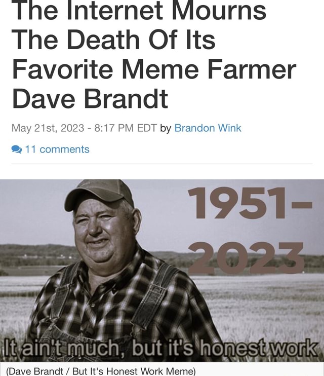 Tine Internet Mourns The Death Of Its Favorite Meme Farmer Dave Brandt ...
