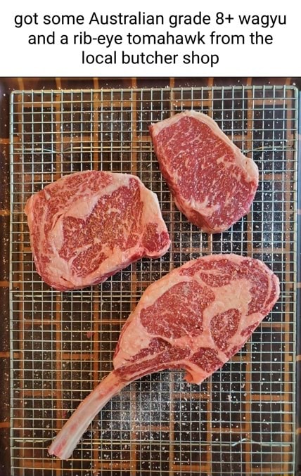Got some Australian grade 8+ wagyu and a rib: eye tomahawk from the ...