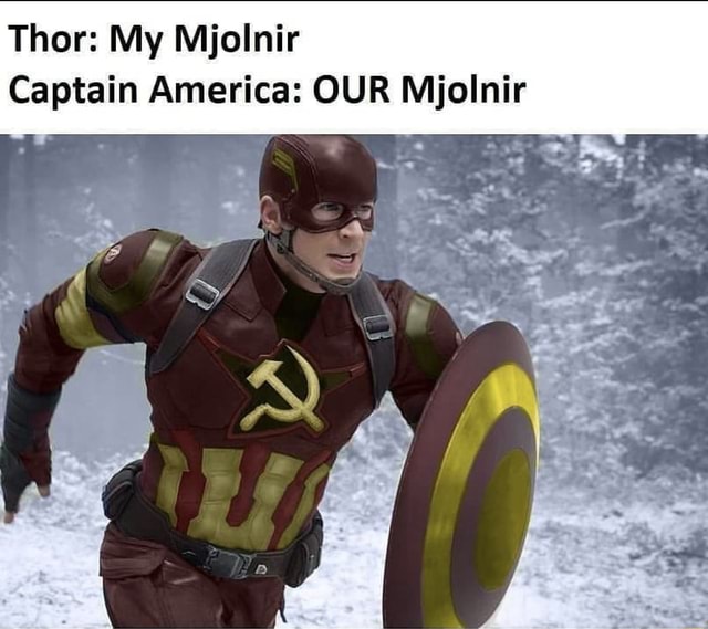 Thor: My Mjolnir Captain America: OUR Mjolnir - iFunny
