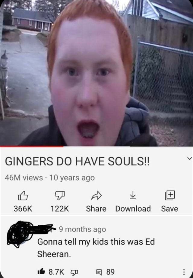 GINGERS DO HAVE SOULS!! views - 10 years ago 366K 122K Share Download ...