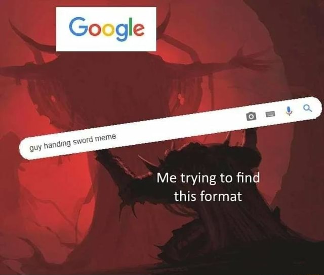 Guy handing word meme Me trying to find this format - iFunny