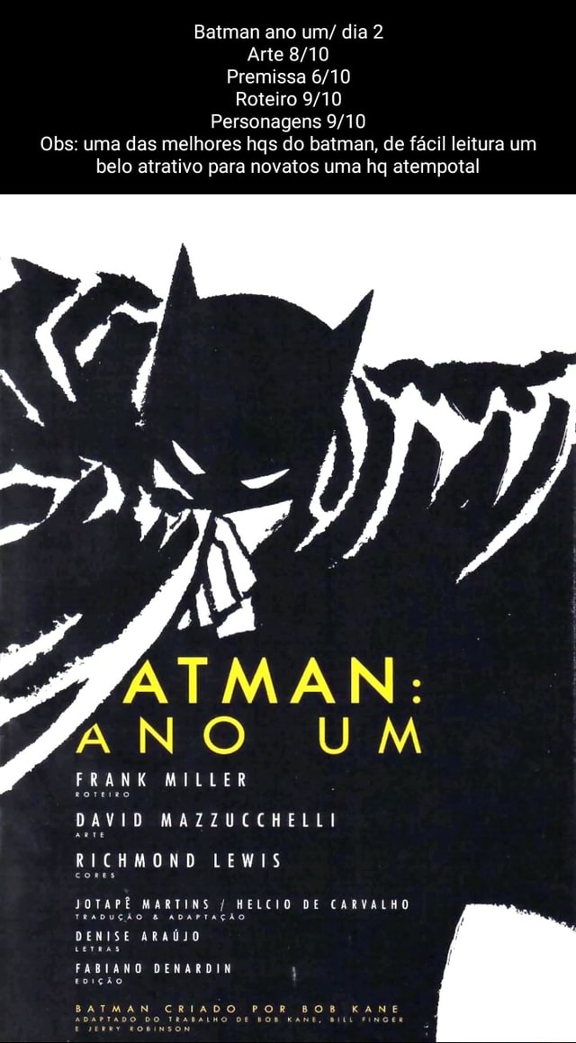 Batman ano um/ dia 2 Arte Premissa Roteiro Personagens Obs: uma das ...