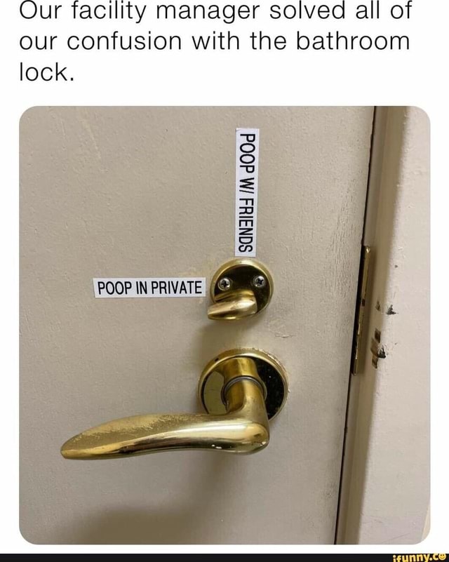 Our facility manager solved all our confusion with the bathroom lock ...