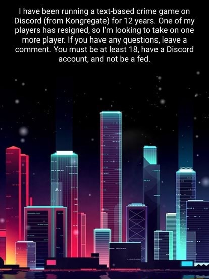 Have been running a based crime game on Discord (from Kongregate) for ...