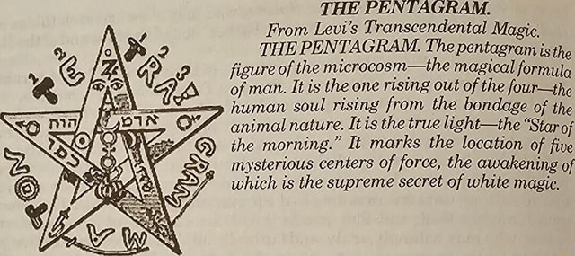 THE PENTAGRAM. From Levi's Transcendental Magic. THE PENTAGRAM. The ...