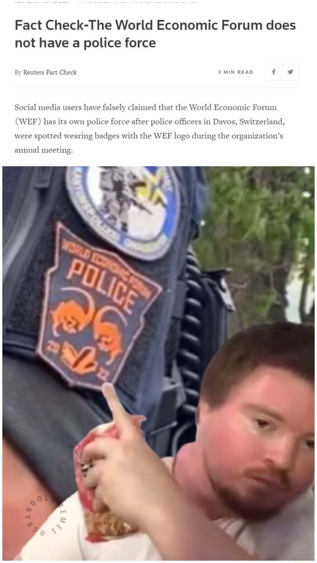 Fact Check-The World Economic Forum does not have a police force By ...