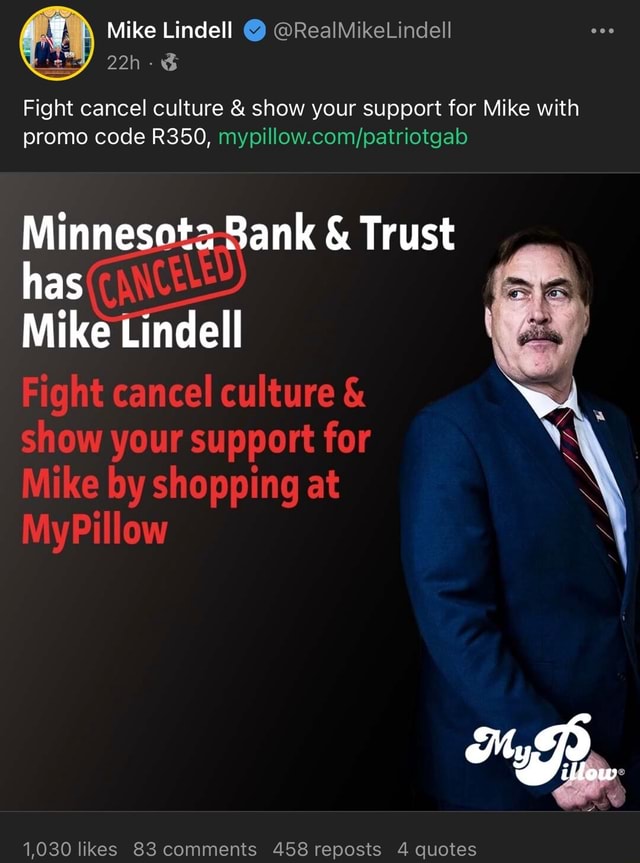 Mike Lindell Y) @RealMikeLindell Fight cancel culture & show your ...