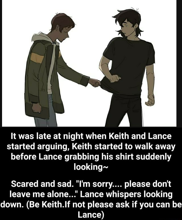 It was late at night when Keith and Lance started arguing, Keith ...
