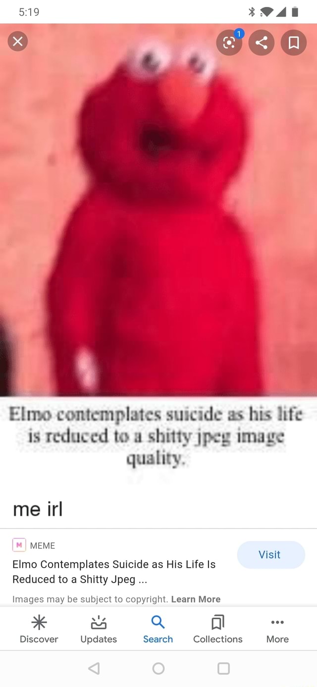 Elmo contemplates suicide as his life is reduced to a shitty jpeg image ...