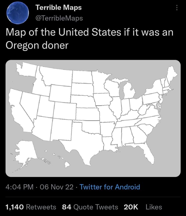 Terrible Maps @TerribleMaps Map of the United States if it was an ...