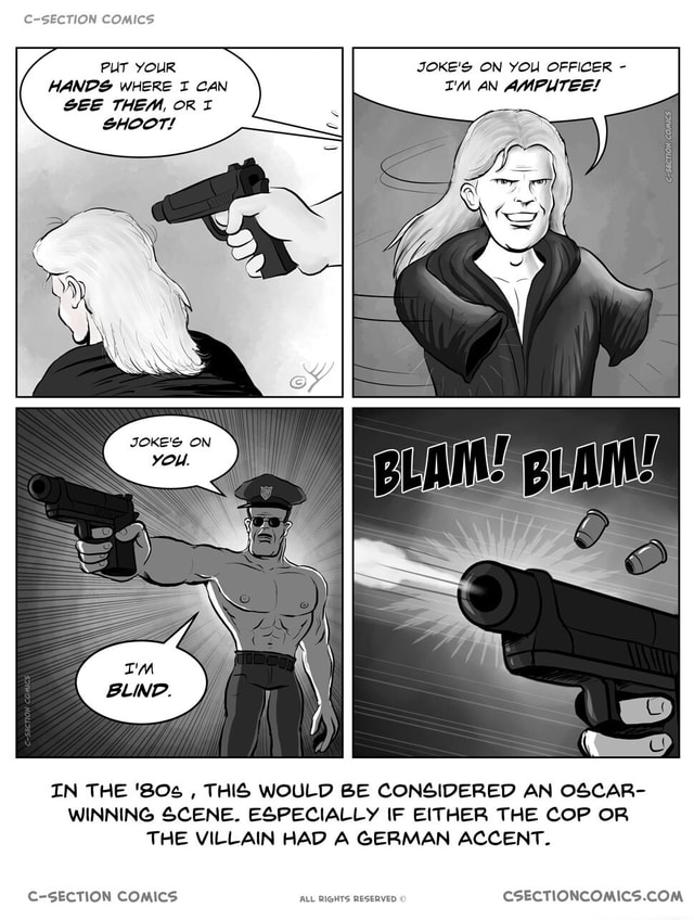 C-SECTION COMICS PUT YOUR JOKE'S ON YOU OFFICER - HANDS WHERE I CAN I'M ...