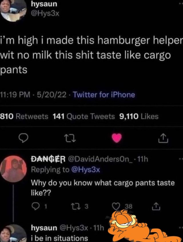 Hysaun @Hys3x i'm high i made this hamburger helper wit no milk this shit taste like cargo pants ...