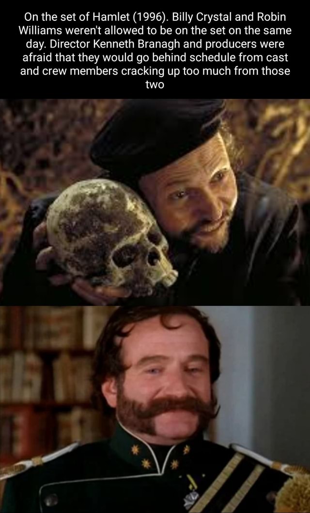 On the set of Hamlet (1996). Billy Crystal and Robin Williams weren't ...