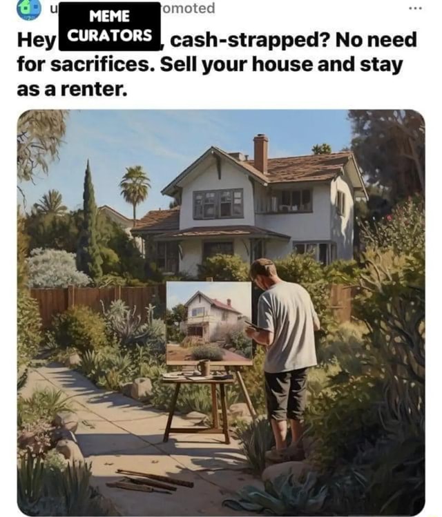 U MEME omoted Hey CURATORS I Cash-strapped? No need for sacrifices ...