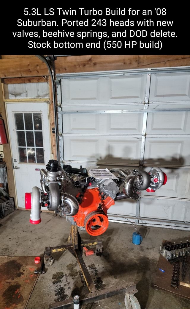 5.3L LS Twin Turbo Build for an '08 Suburban. Ported 243 heads with new ...