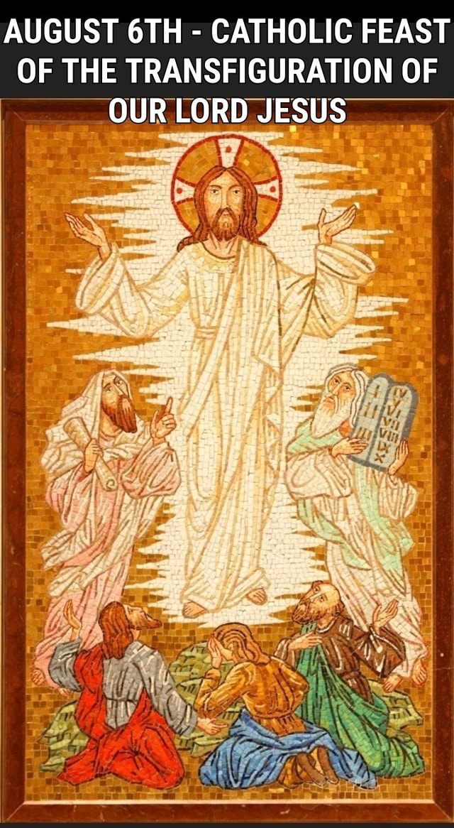AUGUST - CATHOLIC FEAST OF THE TRANSFIGURATION OF OUR LORD JESUS ul ...
