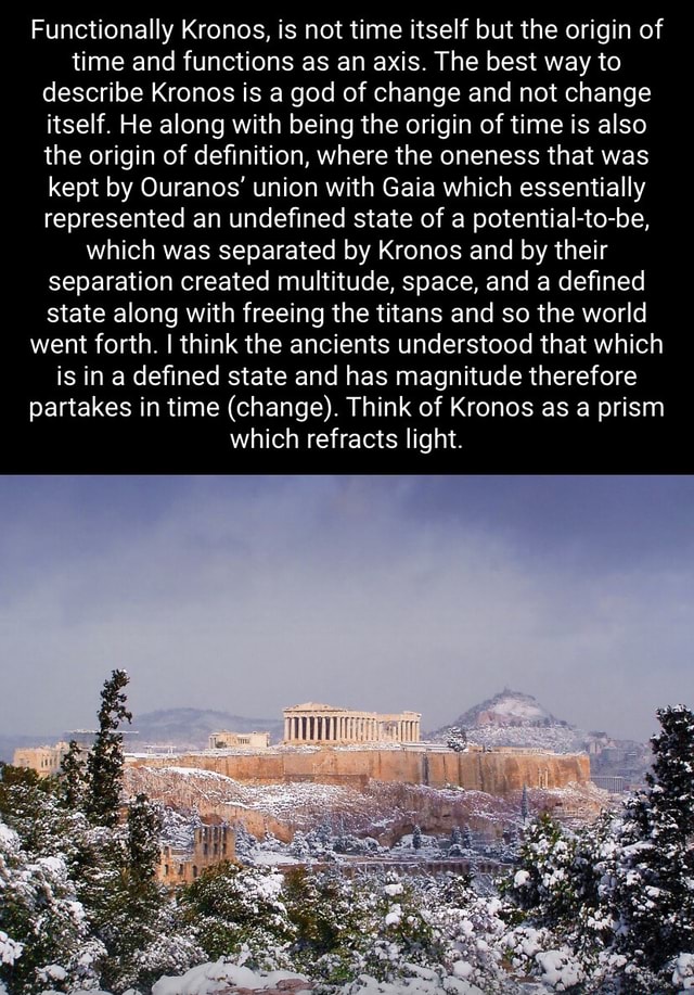 Functionally Kronos, is not time itself but the origin of time and ...