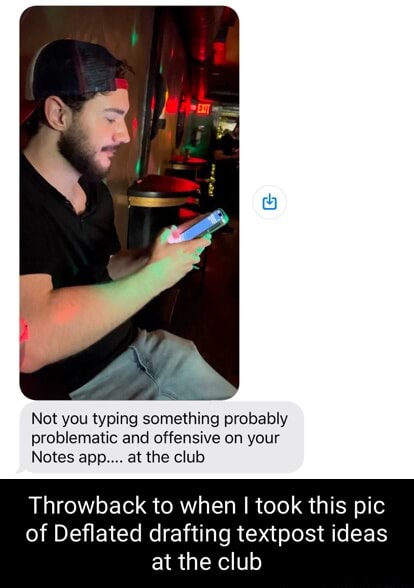 Not you typing something probably problematic and offensive on your ...