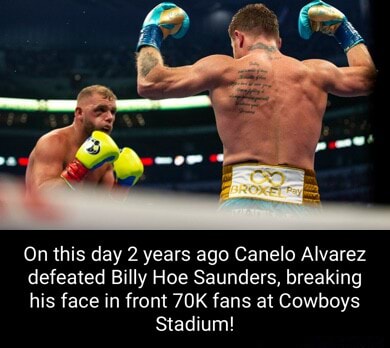 On this day 2 years ago Canelo Alvarez defeated Billy Hoe Saunders ...