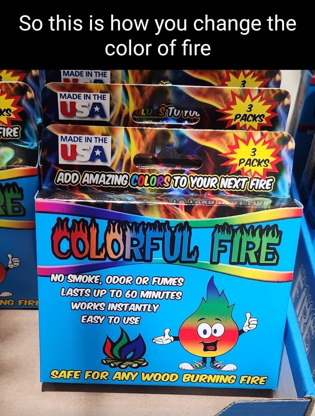 So this is how you change the color of fire FIRE SMOKE ODORIOR FUMES NG ...