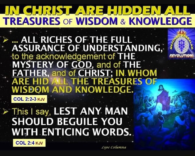 TREASURES WISDOM KNOWLEDGE ALL RI CHES OF THE FULL ASSURANCE OF ...
