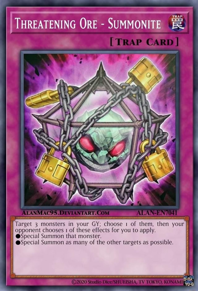 I THREATENING ORE SUMMONITE [TRap Target 3 monsters in your GY; choose ...