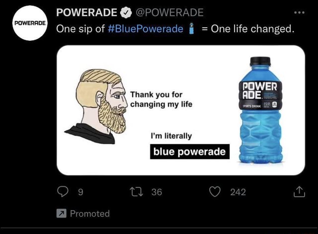 POWERADE @POWERADE One sip of #BluePowerade = One life changed. Thank ...