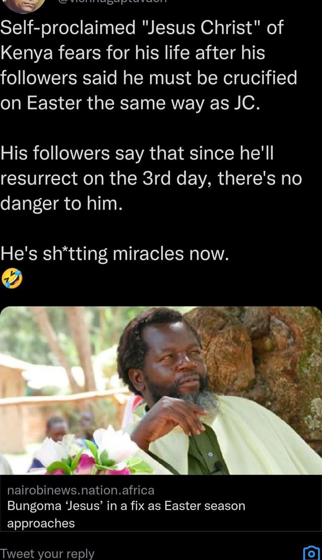 Self-proclaimed "Jesus Christ" of Kenya fears for his life after his ...
