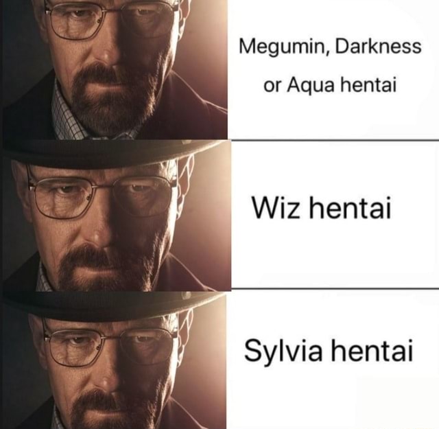 Megumin Darkness Or Aqua Hentai Wiz Hentai Sylvia Hentai