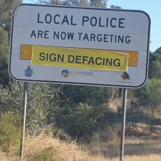 LOCAL POLICE ARE NOW TARGETING SIGN DEFACING roads. - iFunny