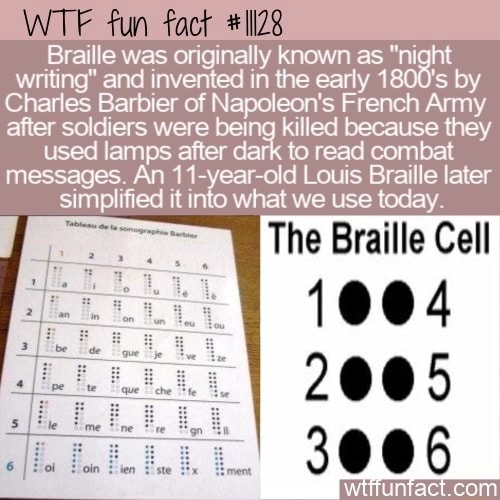 WTF fun fact Braille was originally known as "night writing" and ...