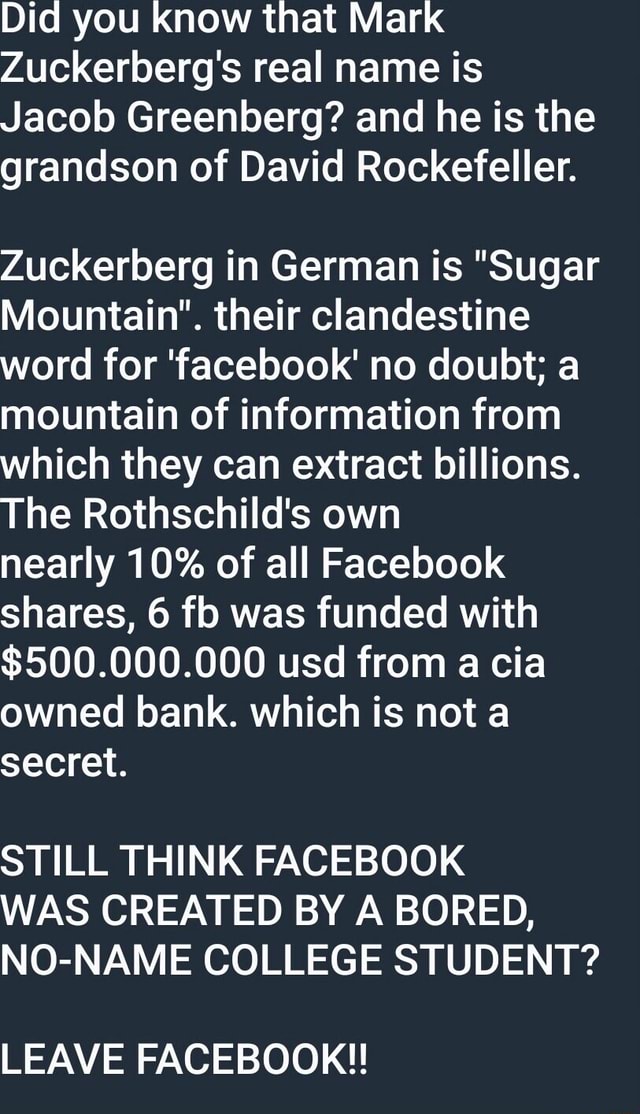 Did you know that Mark Zuckerberg's real name is Jacob Greenberg? and ...
