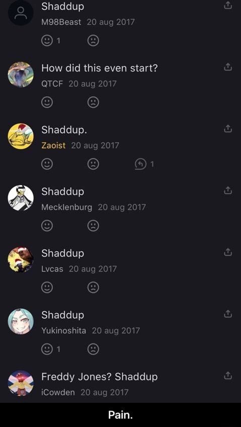 Shaddup How did this even start? Shaddup Shaddup Freddy Jones? Sheddup ...