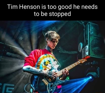 Tim Henson is too good he needs to be stopped - iFunny