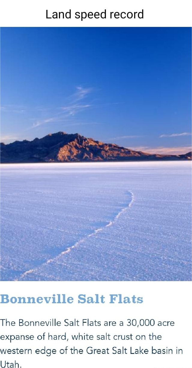 Land speed record I Bonneville Salt Flats he Bonneville Salt Flats are ...