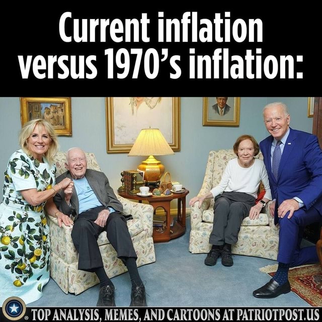 Current inflation versus 1970's inflation: TOP ANALYSIS, MEMES, AND CARTOONS AT PATRIOTPOST.US ...