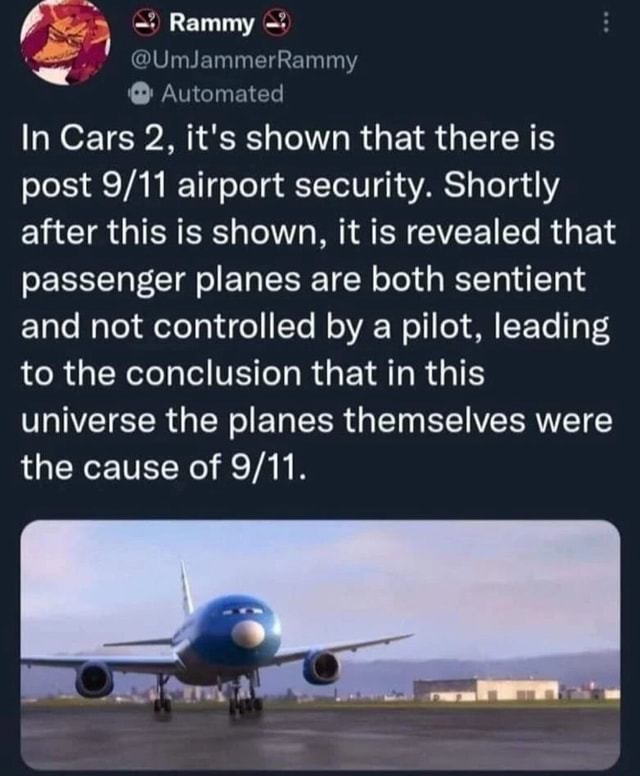 Rammy @UmJammerRammy Automated In Cars 2, it's shown that there is post airport security ...