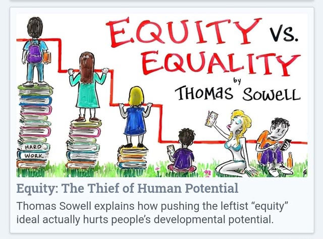 EQUITY vs. I fig, EQUALITY THomas SoweLL Equity: The Thief of Human ...