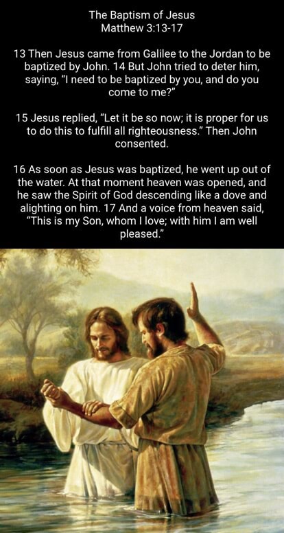 The Baptism of Jesus Matthew 13 Then Jesus came from Galilee to the Jordan to be baptized by ...