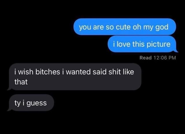 You Are So Cute Oh My God I Love This Picture Read Pm I Wish Bitches