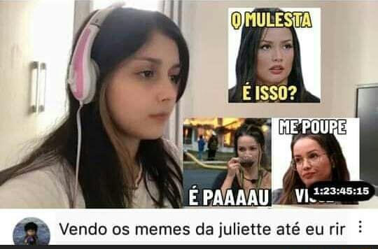 Vendo os memes da juliette até eu rir - iFunny